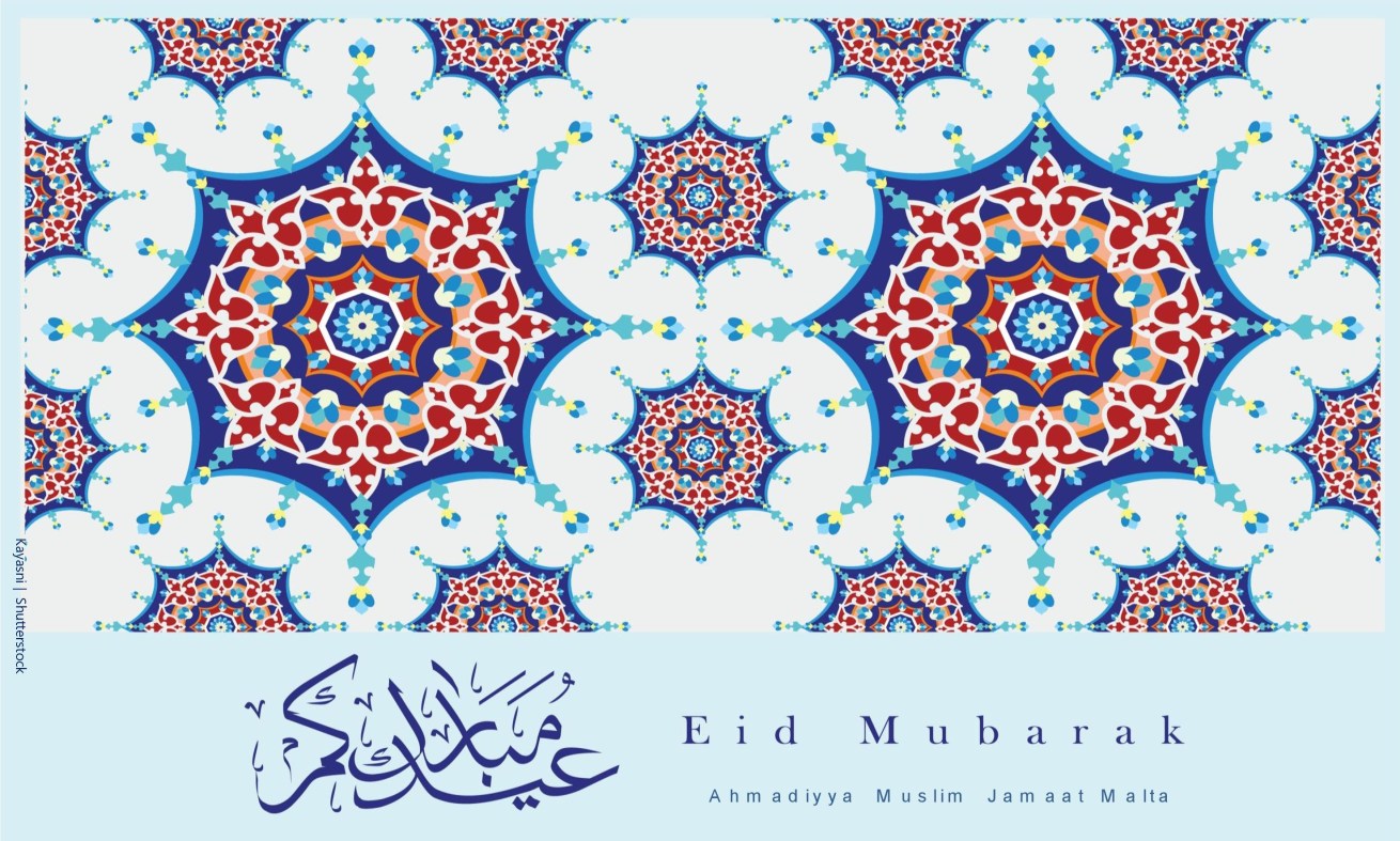 Eid-Ul-Fitr 2022 Mubarak | Ahmadiyya Muslim Jamaat Malta